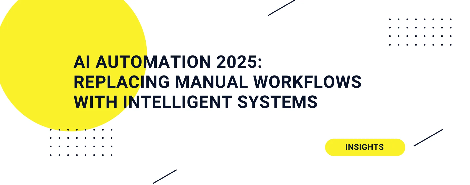 AI Automation 2025: Replacing Manual Workflows with Intelligent Systems