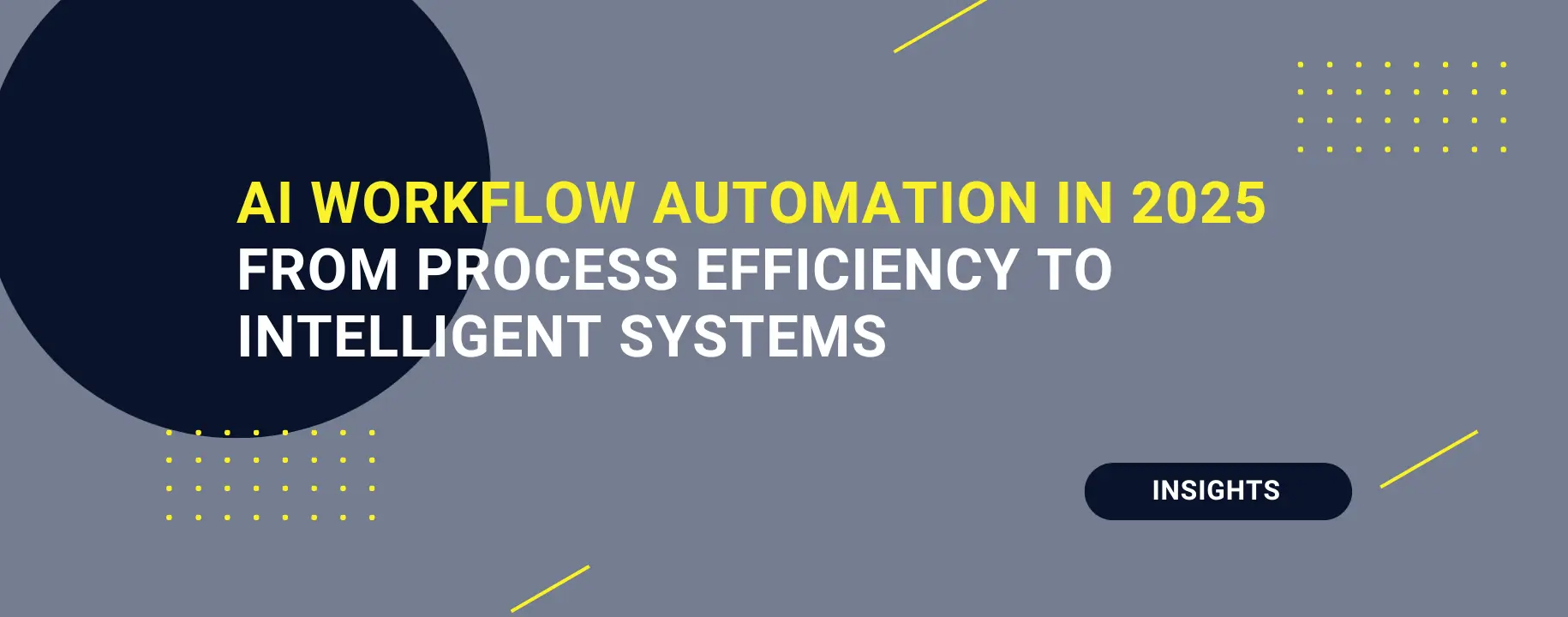AI Workflow Automation in 2025: From Process Efficiency to Intelligent Systems
